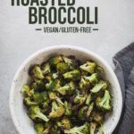 The Best Oven Roasted Broccoli! (Vegan) - The Live-In Kitchen