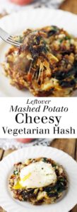 Leftover Mashed Potato Cheesy Vegetarian Hash - The Live-In Kitchen