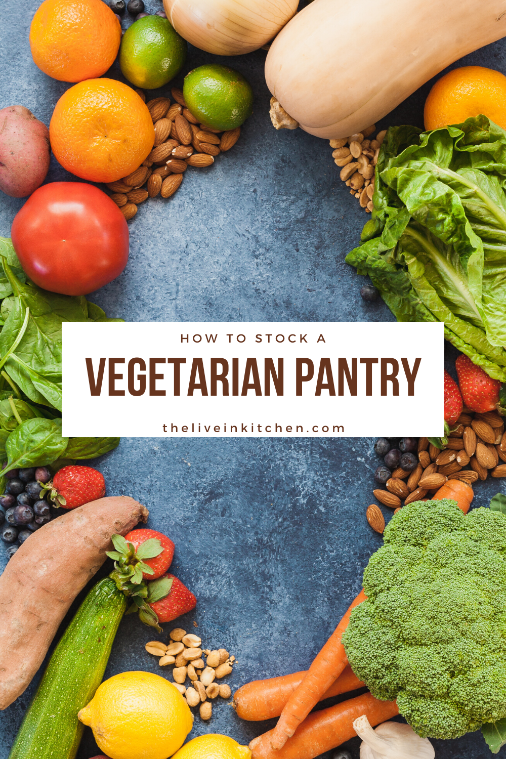 Vegetarian Pantry Staples + Recipes - The Live-In Kitchen