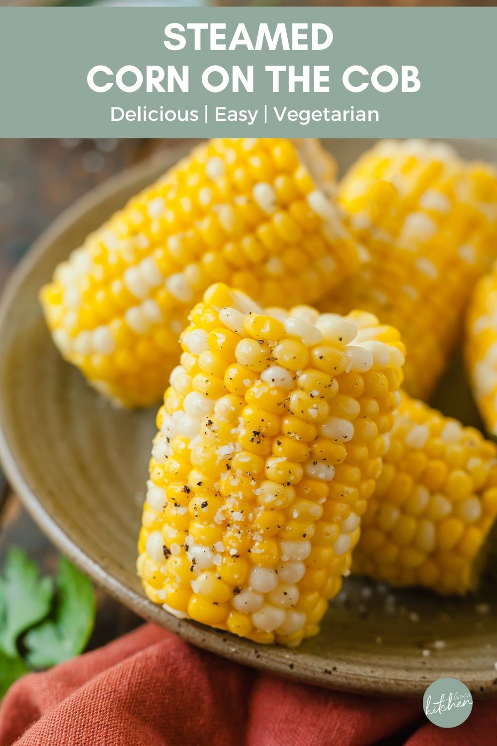 Steamed Corn on the Cob - The Live-In Kitchen